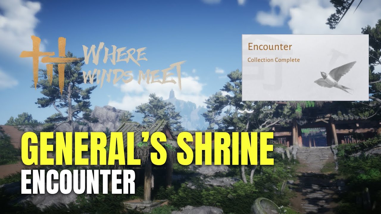 Where Winds Meet General's Shrine All Encounter Locations - 100% Guide ...
