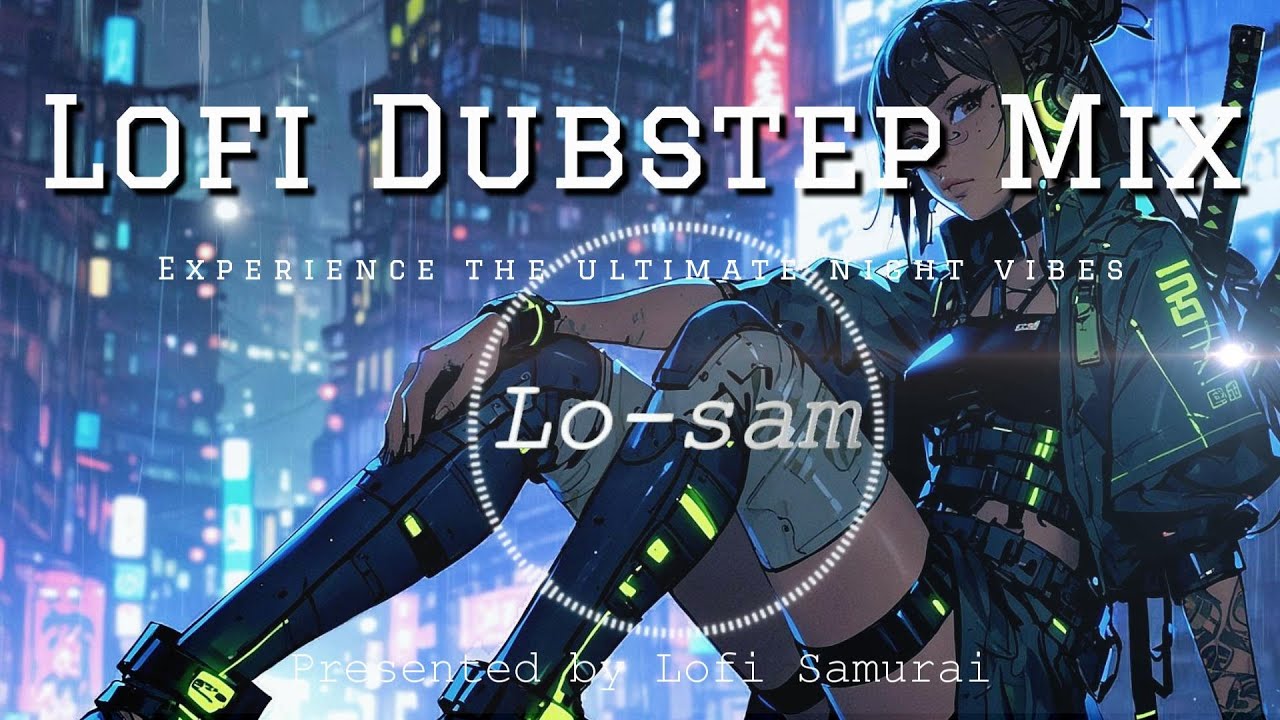 【Lofi】dubstep mix beats - YouTube