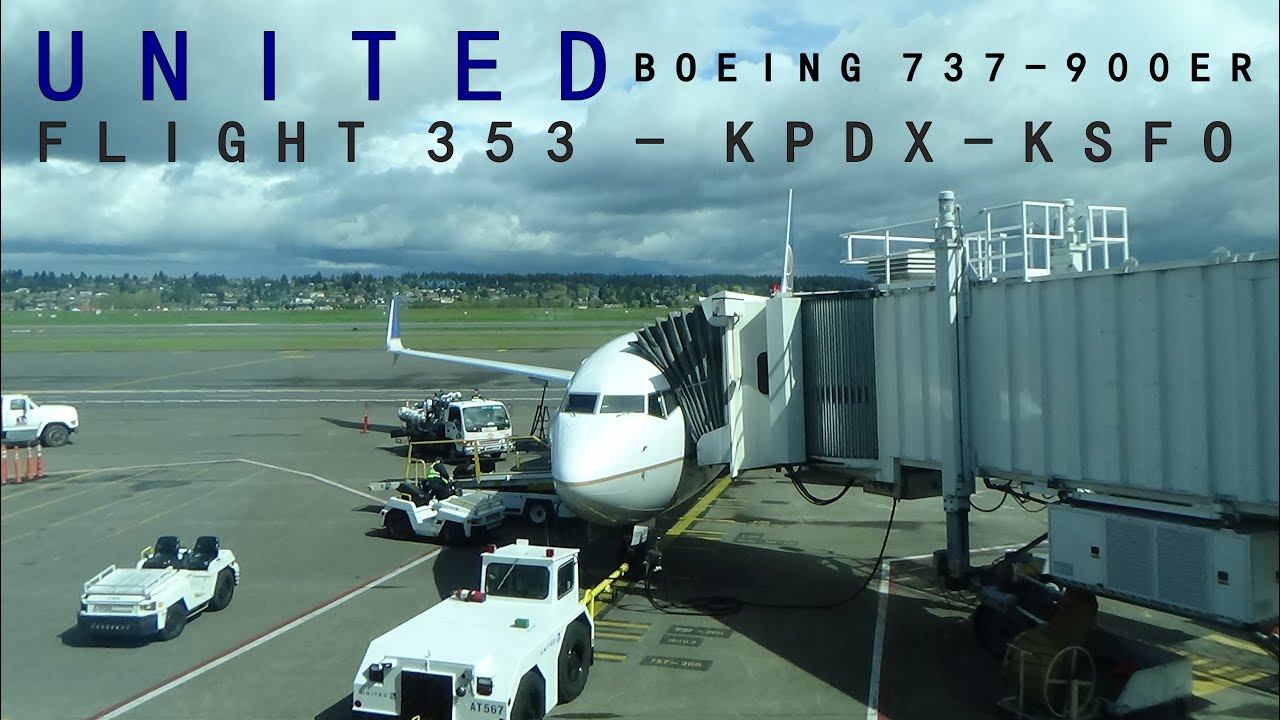 [HD] United 737-900ER | N69816 | UA353 | Portland to San Francisco Full ...