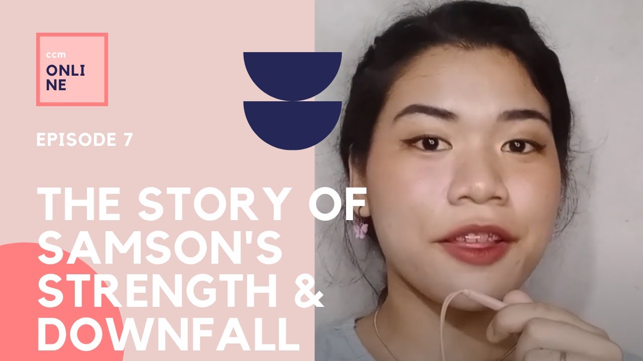 CCM ONLINE / THE STORY OF SAMSON'S STRENGTH & DOWNFALL - YouTube