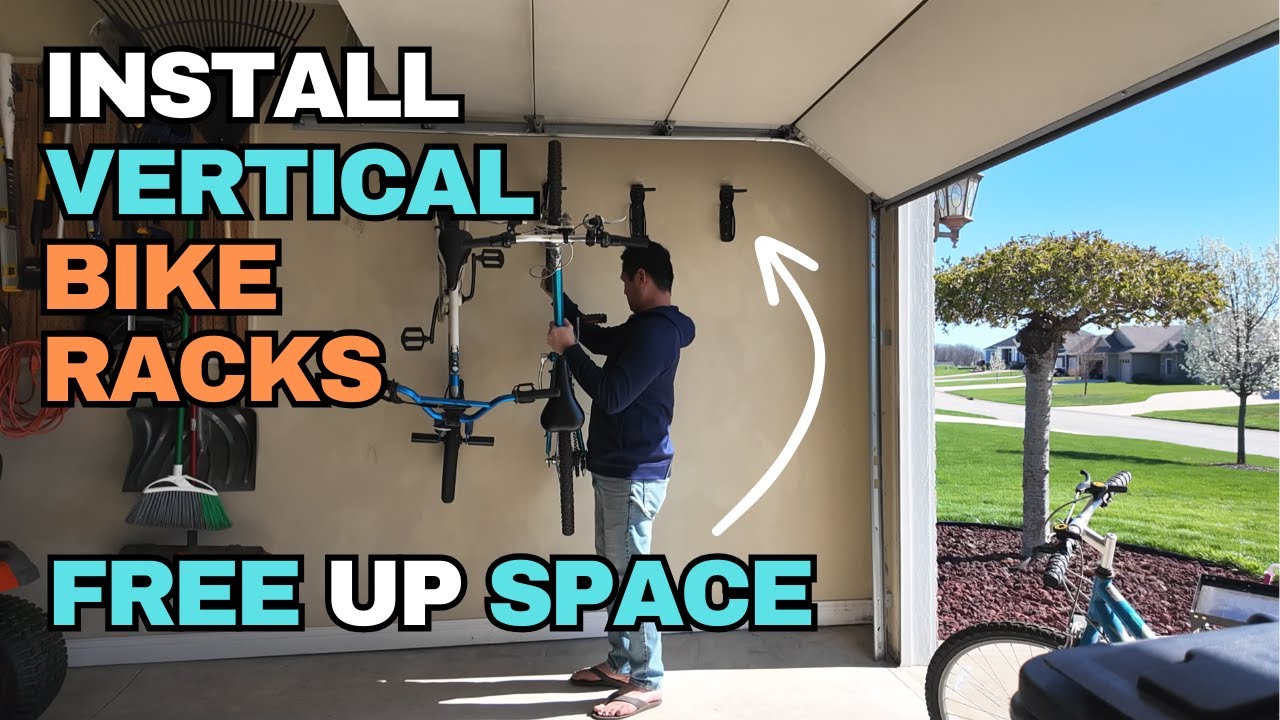 Free up Space in Garage and Install Vertical Bike Racks - YouTube