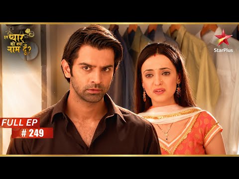 Khushi Stands Loyal to Arnav | Full Ep. 249 | Iss Pyar Ko Kya Naam Doon?