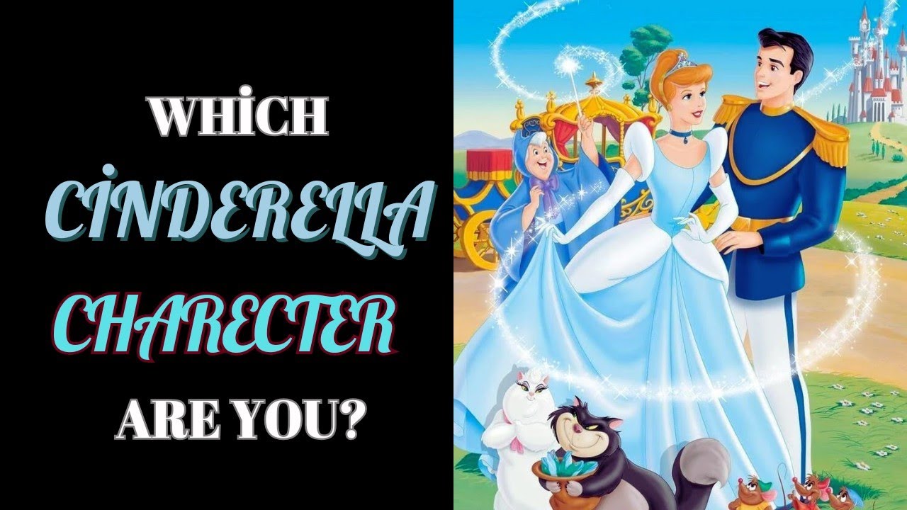 Which Cinderella character are you? - Personalitiy Test - YouTube
