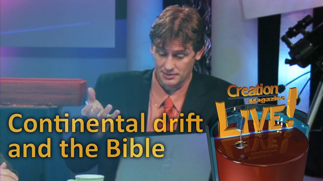 Continental drift and the Bible -- Creation Magazine LIVE! (2-07) - YouTube