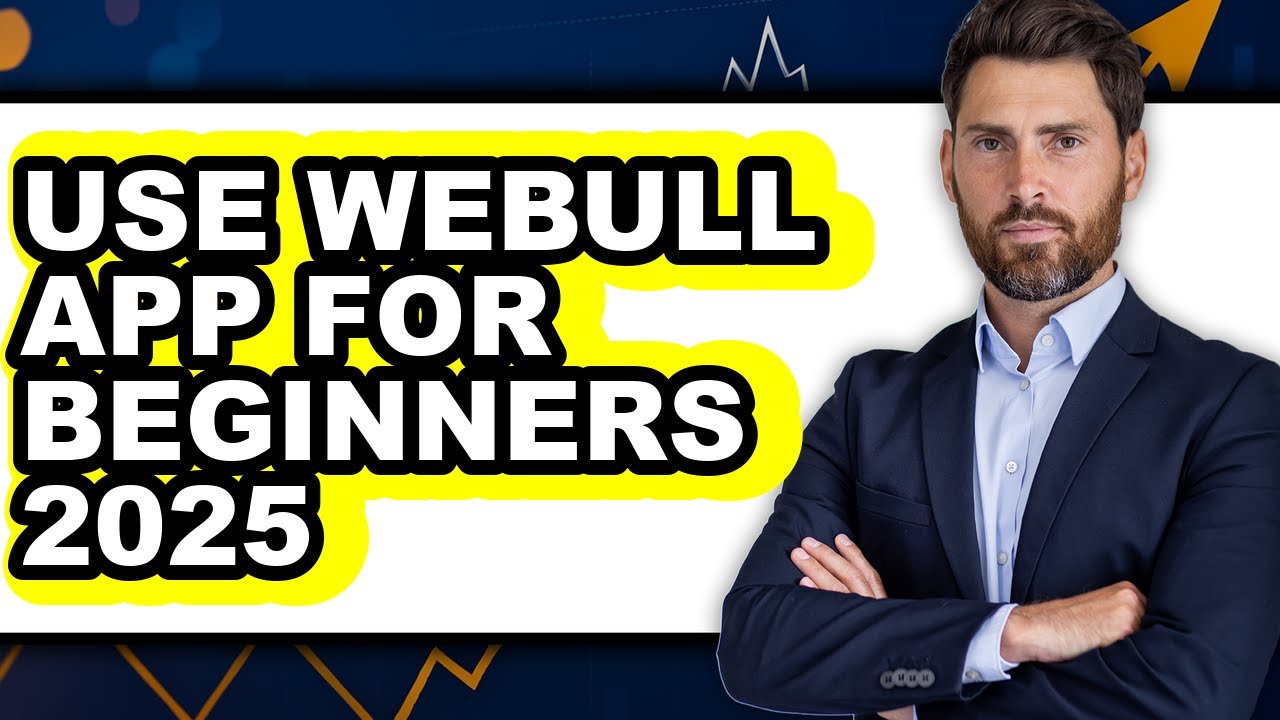 How To Use Webull App For Beginners 2025 - Full Guide - YouTube