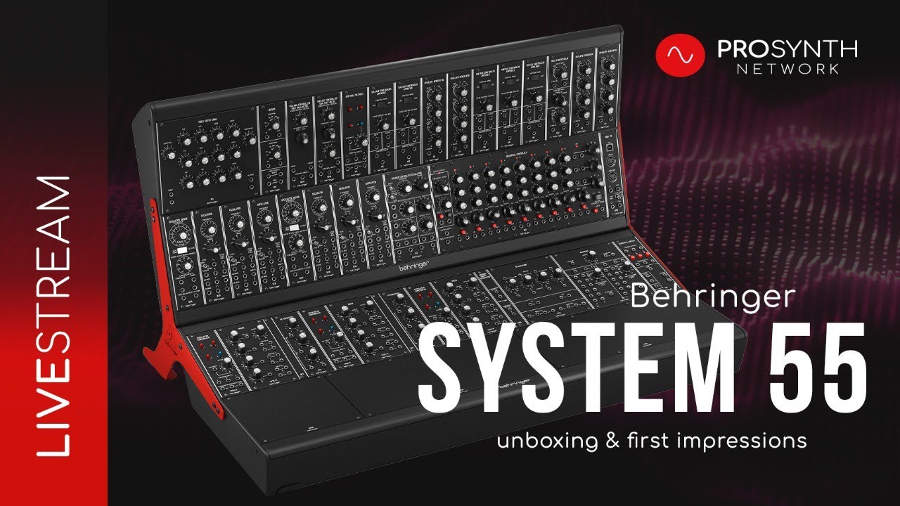 Pro Synth Network LIVE! - Behringer System 55 Special: A "Cold Unboxing ...