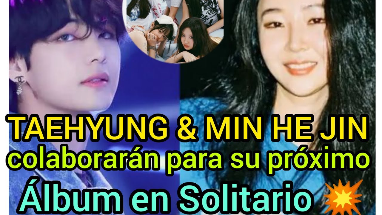 " TAEHYUNG COLABORARA JUNTO A LA FAMOSA PRODUCTORA " MIN HE JIN " PARA ...