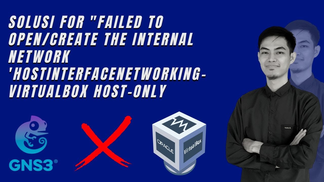 Solusi For Failed To Opencreate The Internal Network Hostinterfacenetworking Virtualbox Host