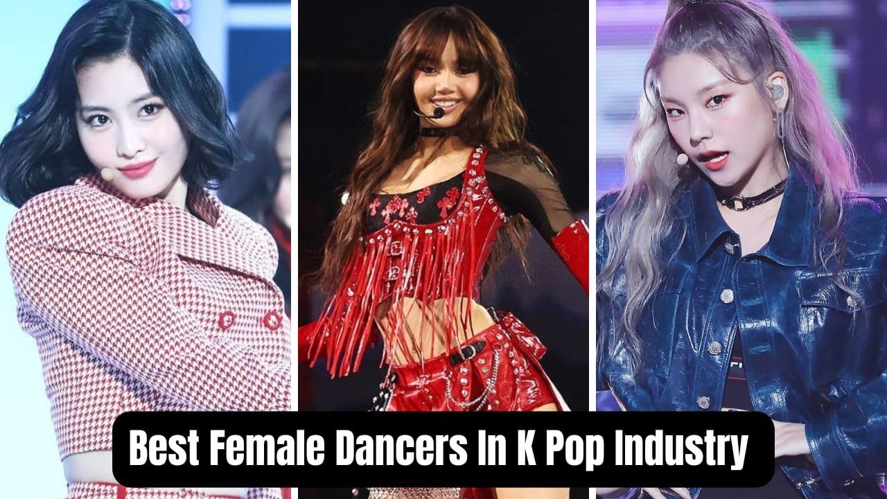 Top10 Best Female Dancers In K Pop Industry. - YouTube