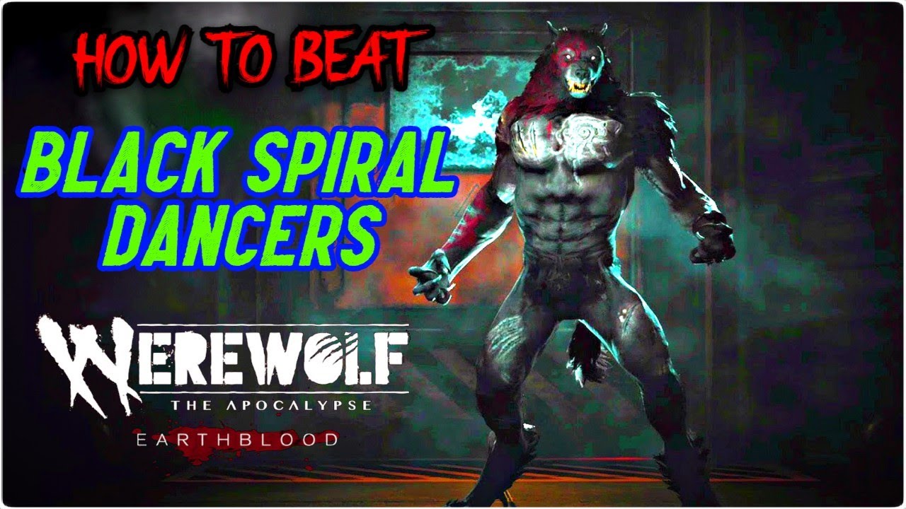 Werewolf The Apocalypse Earthblood | Black Spiral Dancers Boss Fight - YouTube