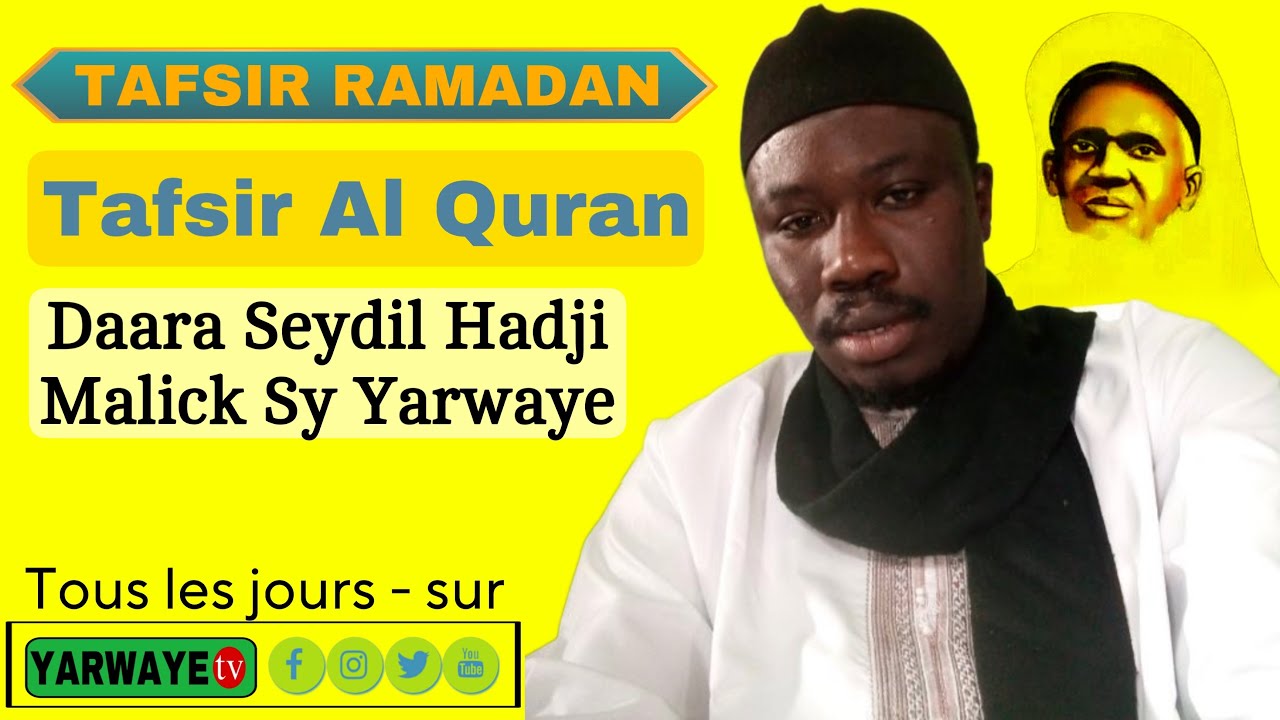 Tafsir Ramadan : Daara Seydil Hadji Malick Sy Yarwaye - Sourat Bàqara ...