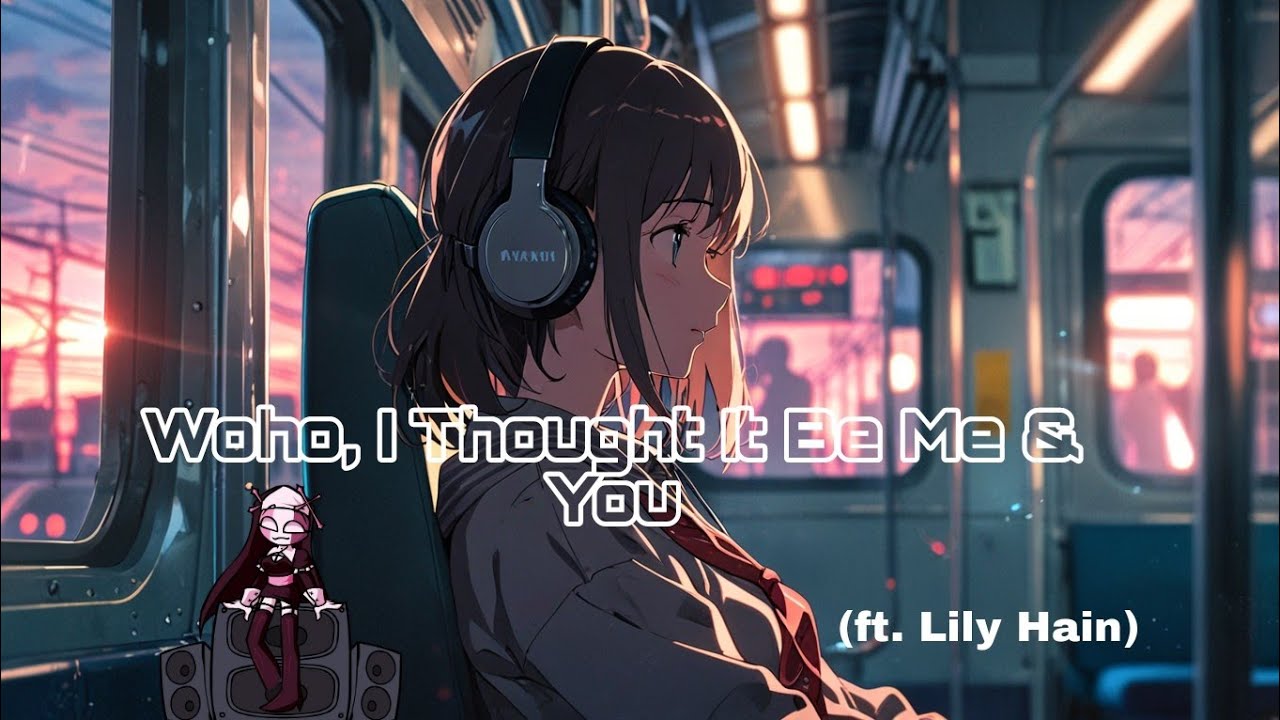 Woho, I Thought It Be Me & You (ft. Lily Hain) | Dance & Electronic ...