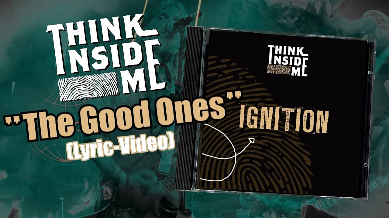 Think Inside Me - "The Good Ones" (Lyric-Video) #thinkinsideme #grunge #rock #alternative #90s ...