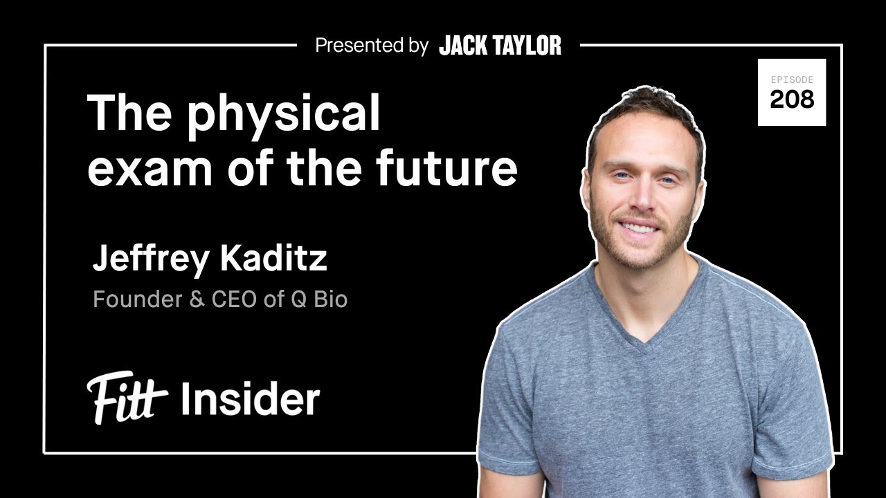 208. The Physical Exam of the Future with Jeffrey Kaditz, Founder & CEO ...