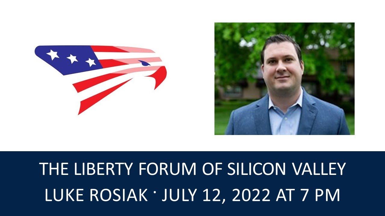 Luke Rosiak ~ The Liberty Forum ~ 7-12-2022 - YouTube