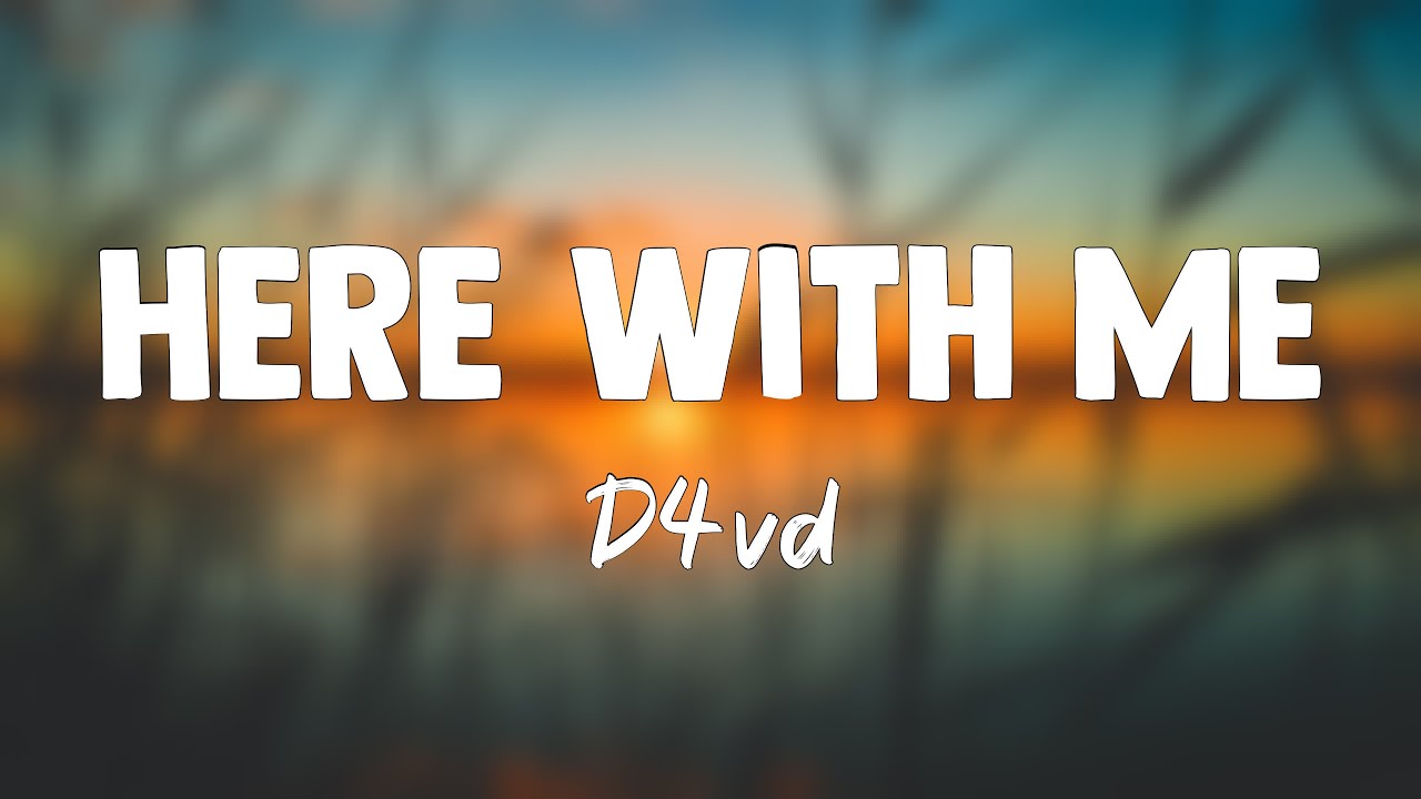 Here With Me - d4vd (Lyrics Video) - YouTube