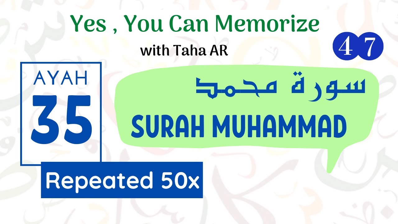 47 Surah Muhammad Verse 35 | Repeated 50x | Memorization Series - YouTube