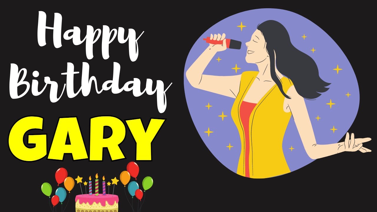 Happy Birthday Gary Song | Birthday Song for Gary | Happy Birthday Gary ...