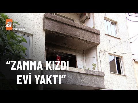 Kira zammına kızdı, evi yaktı! - atv Haber 4 Haziran 2022