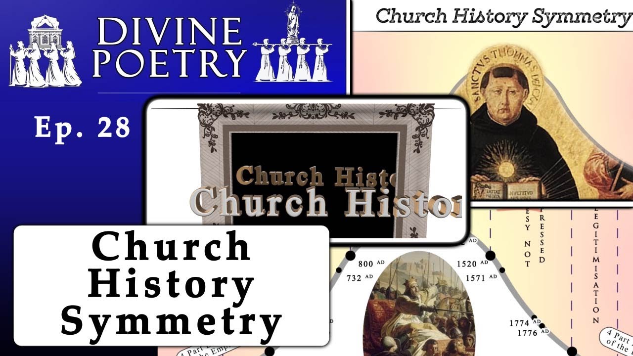 Divine Poetry - Ep. 28 - Church History Symmetry - YouTube