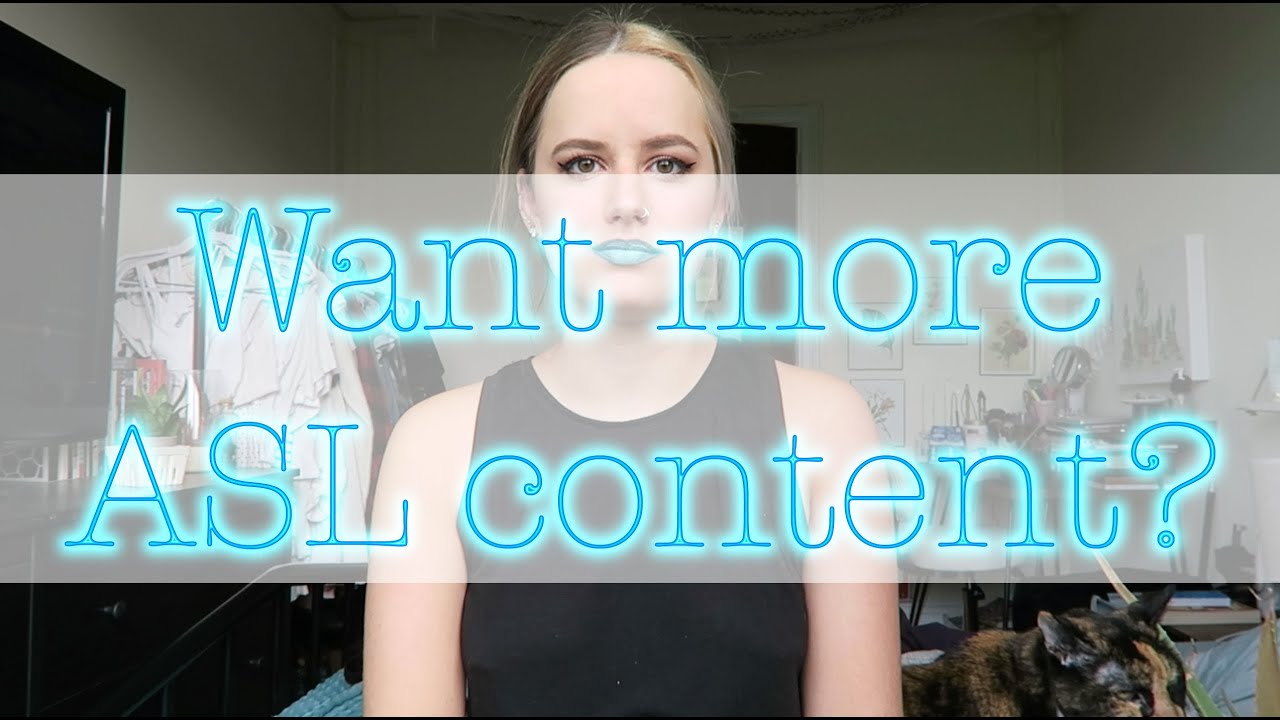 Want More ASL Content? - YouTube