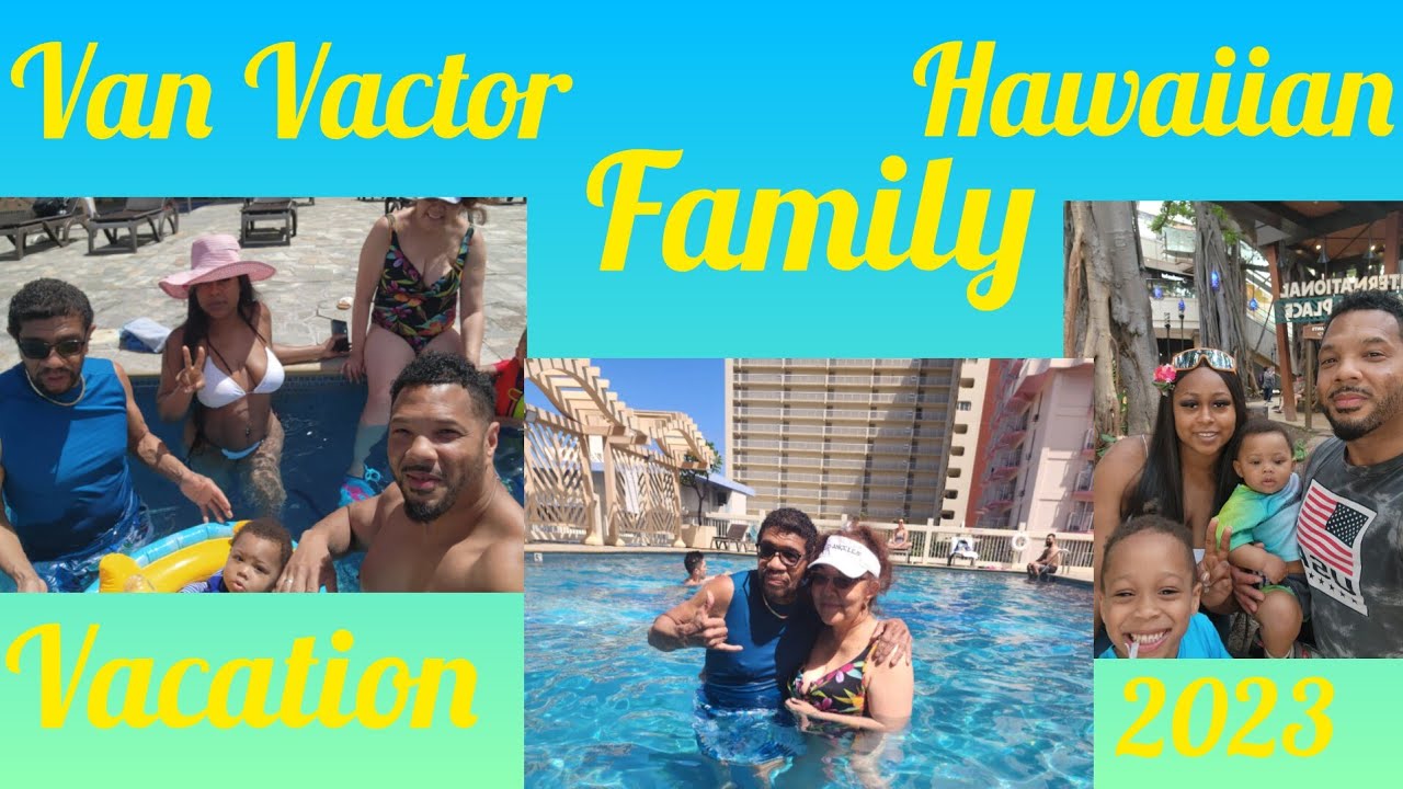Van Vactor Family Hawaiian Vacation 2023 - YouTube