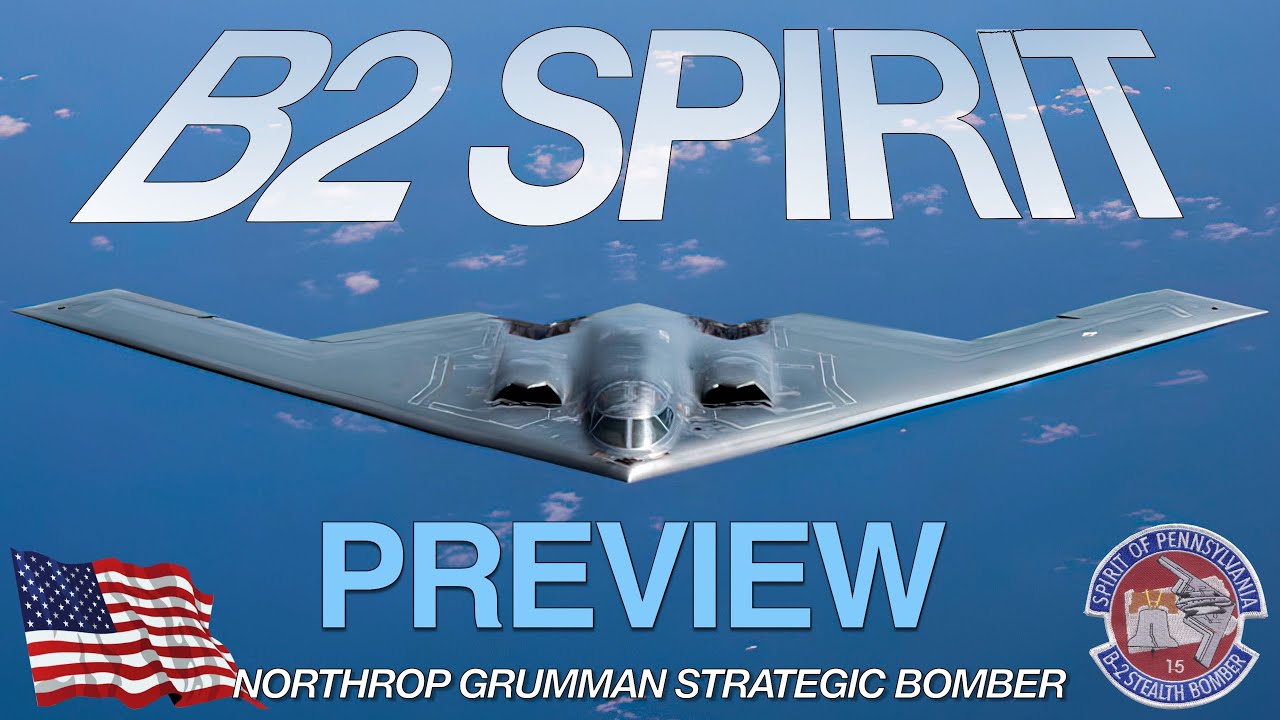 B 2 Spirit Bomber | PREVIEW | Northrop's Heavy Strategic Bomber - YouTube