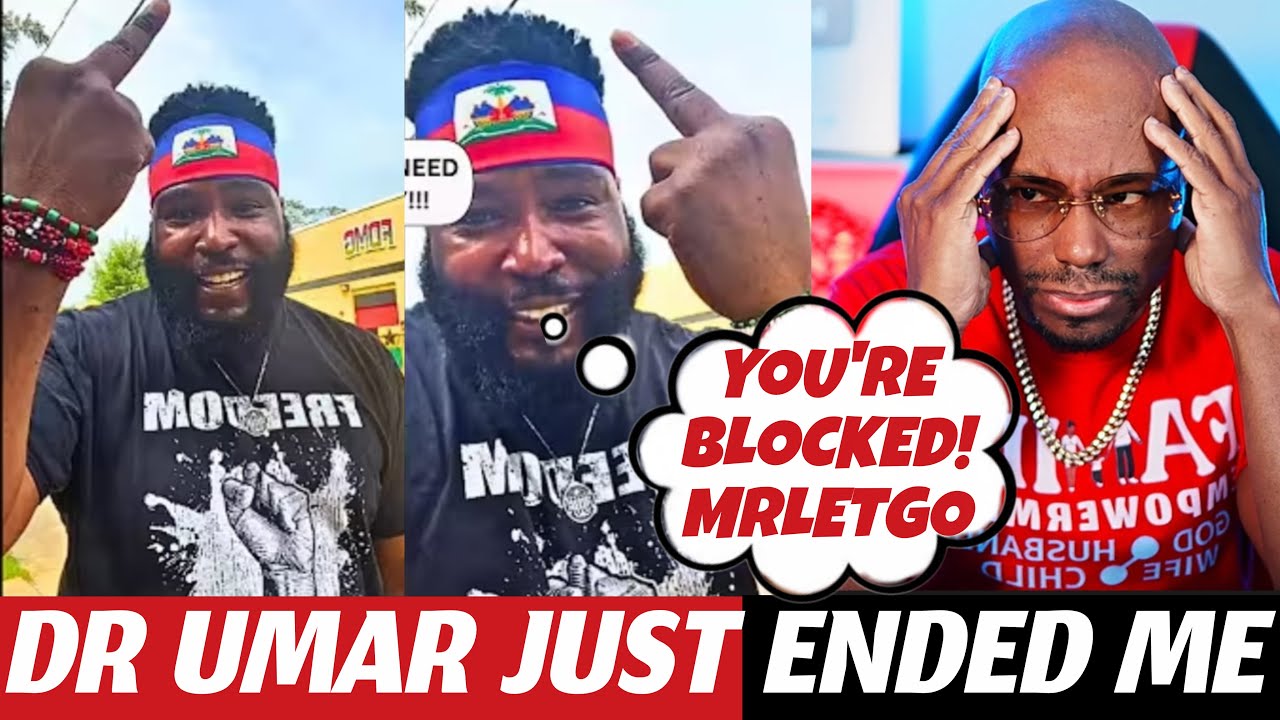🔴 Dr Umar Johnston Put @MrLetGo In The BOOK OF NEGROS 😫😫 Dr Umar BLOCKS ...