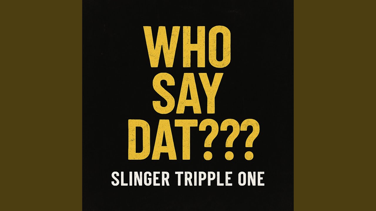 WHO SAY DAT - YouTube