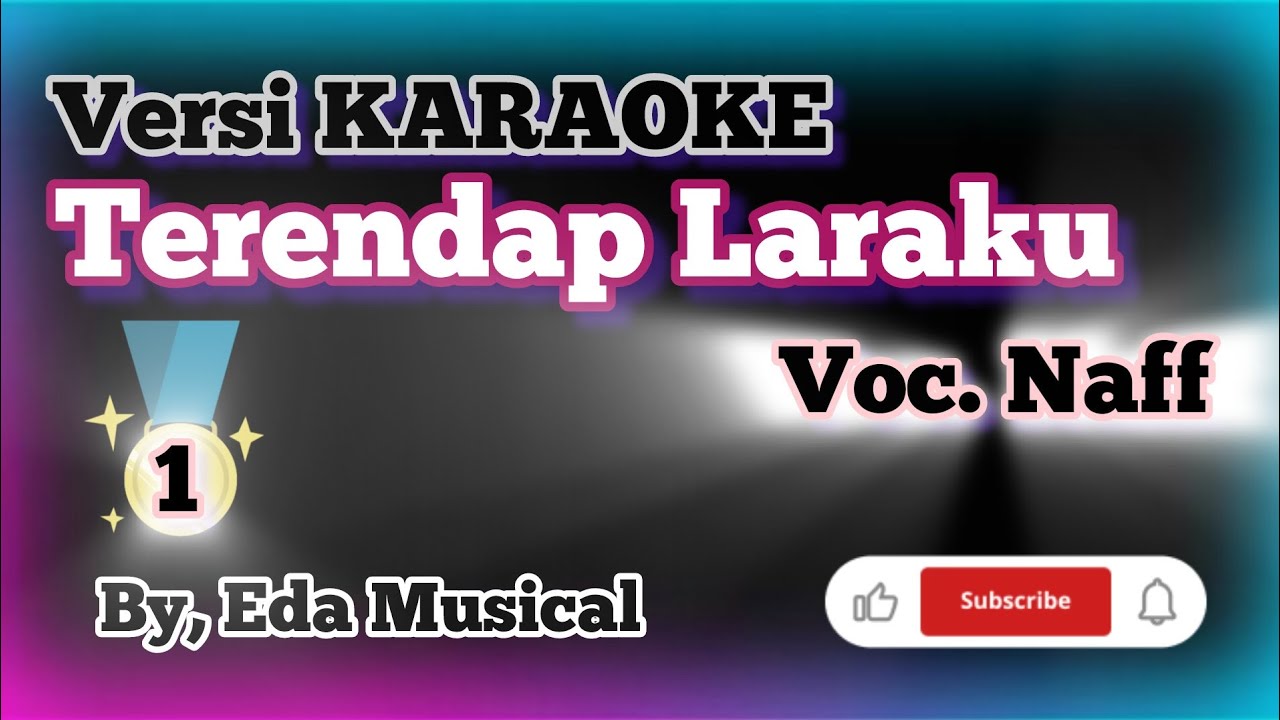 Terendap Laraku. Versi Karaoke || Voc.Naff, By.Eda Musical - YouTube