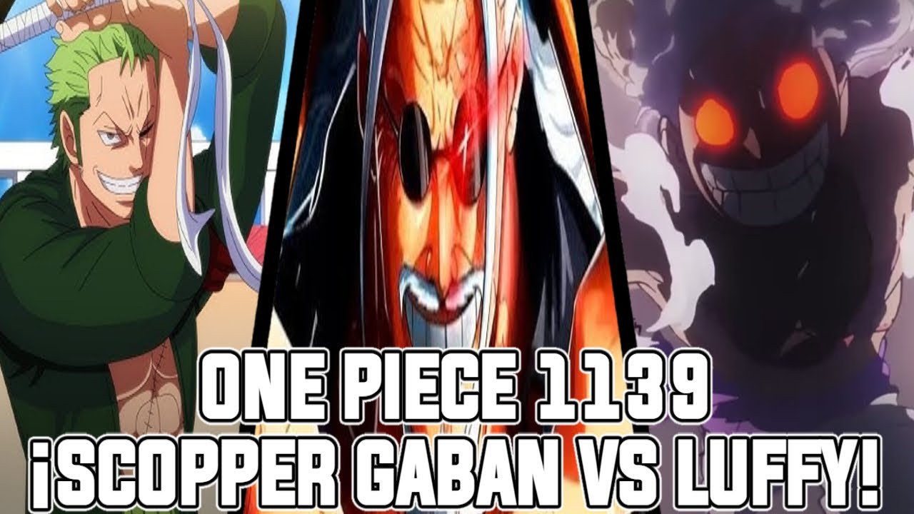 ONE PIECE CAPITULO 1139 (NUEVOS SPOILERS) | ¡SCOPPER GABAN VS LUFFY CON ...