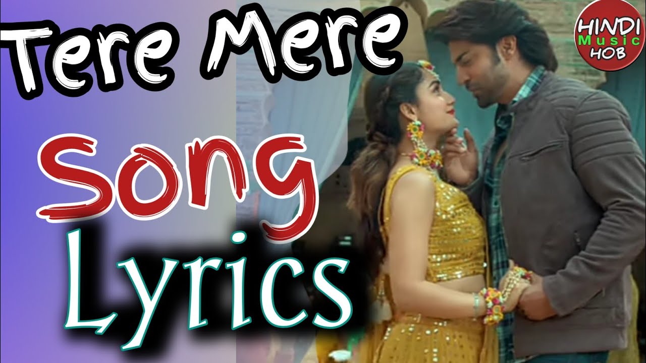 Tere mere Song Lyrics💔💔 ️ ️💔💔 - YouTube