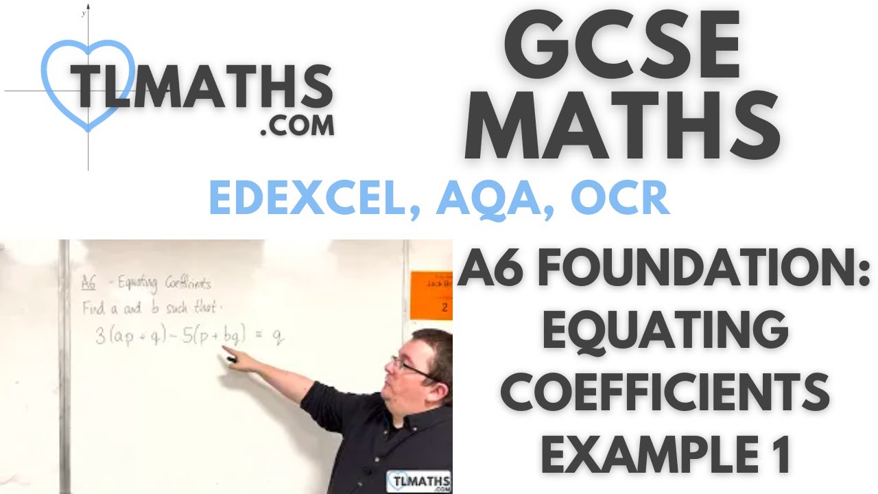 GCSE Maths: A6-05 [Equating Coefficients Example 1] - YouTube