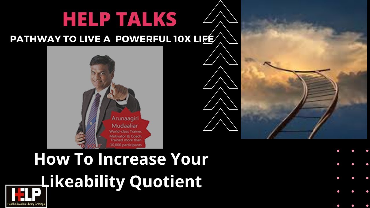 Short HELP Talk: How to Increase Your Likeability Quotient by Dr ...