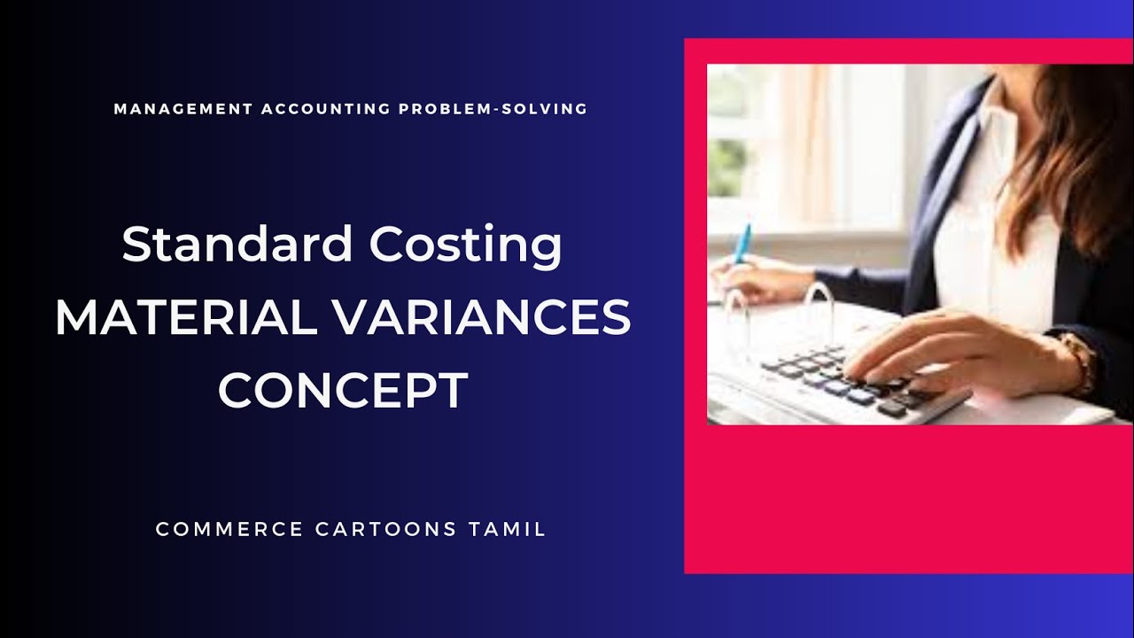 Standard costing- Material Variances Concept explained - YouTube