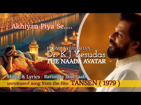 Akhiyan Piya Se. Voice of Divine- Dr KJ YESUDAS's song from the Film TANSEN #kjyesudas #hindifilm