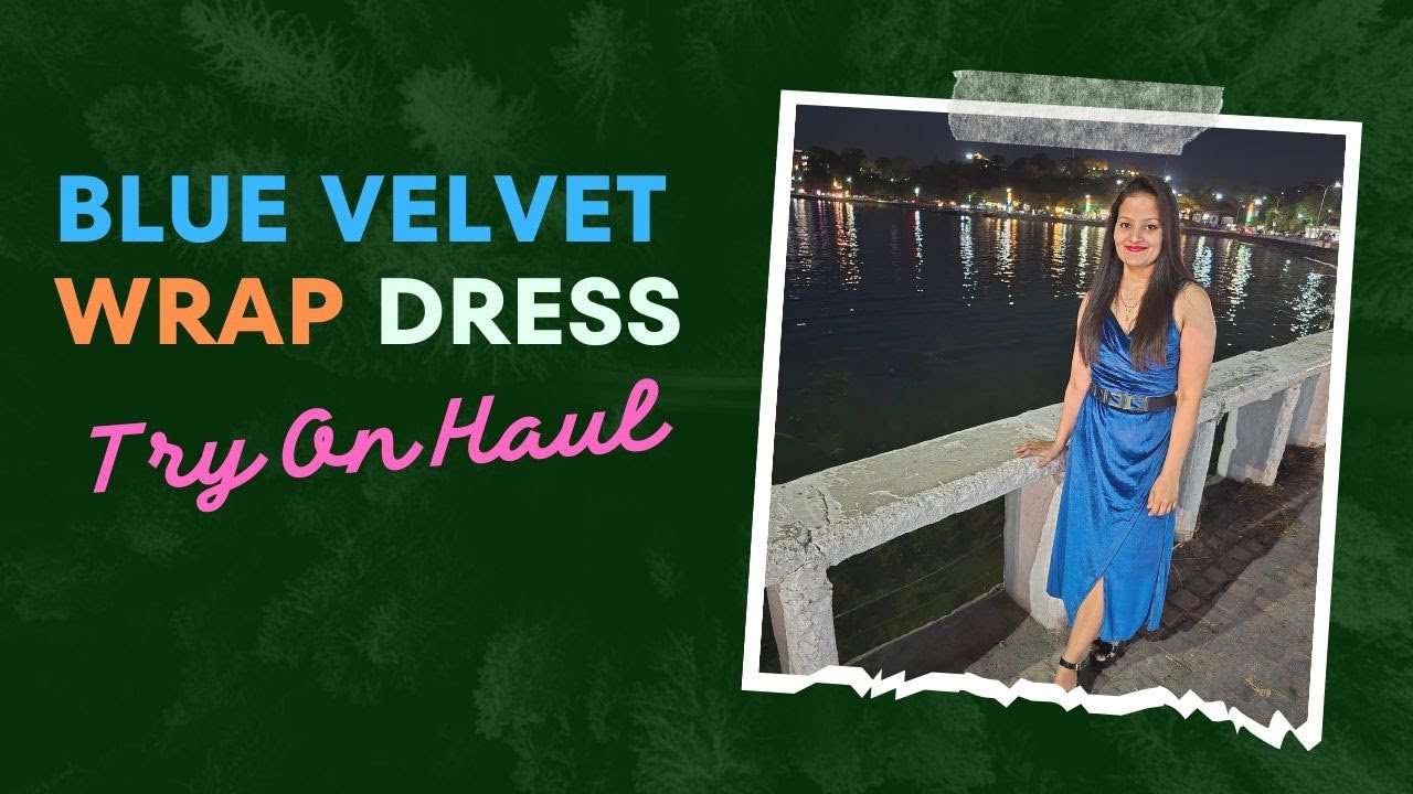 Blue Velvet Wrap Dress Try on Haul | Blue Velvet V-Neck One Piece with ...
