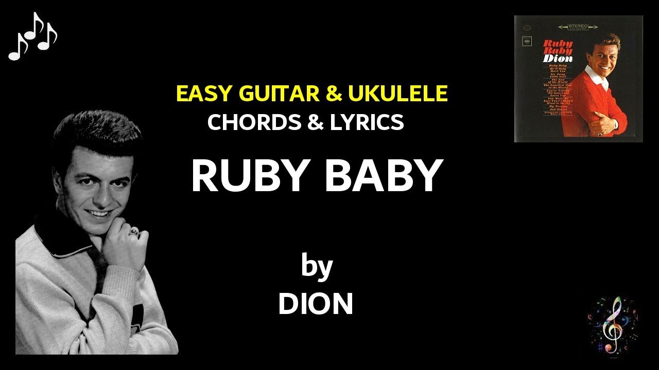 Ruby Baby by Dion - Easy Guitar and Ukulele Chords and Lyrics ~ No Capo ~ - YouTube