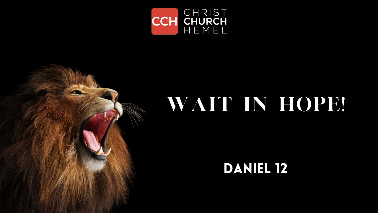 Wait in hope! (Daniel 12) | Christ Church Hemel - YouTube
