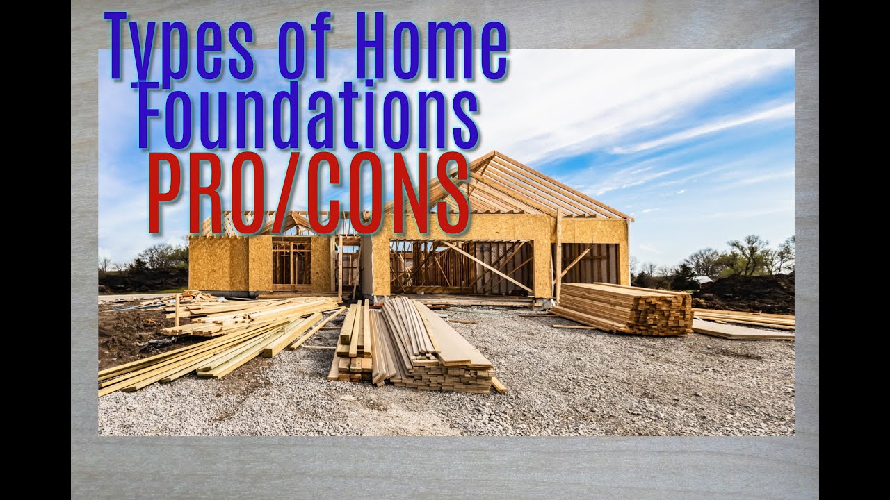 Types of Home Foundations - Pros and Cons - YouTube