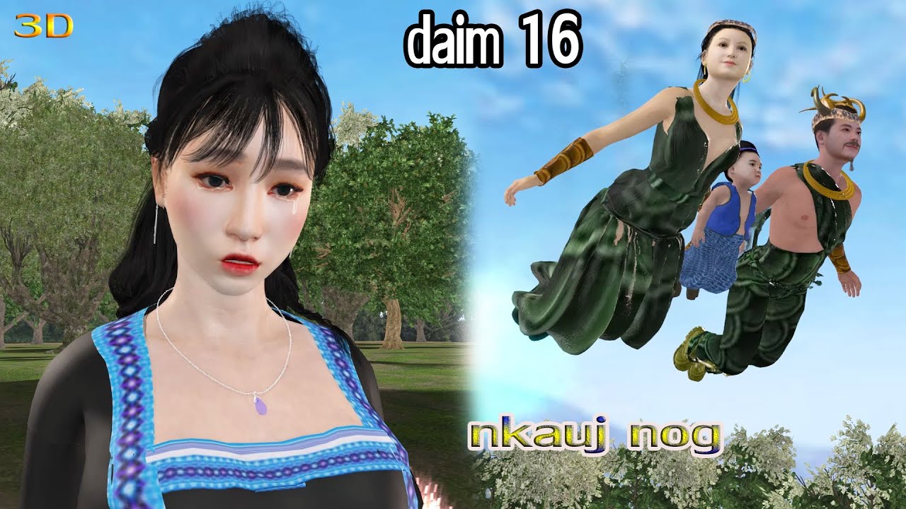 nkauj nog hmong animation 3d daim part 16 - YouTube