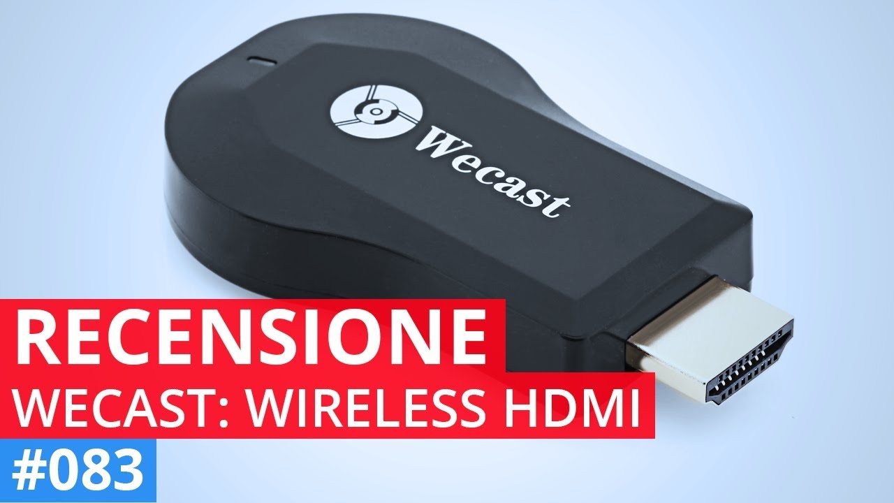 Recensione Wecast: chiavetta wireless HDMI - DA AVERE - YouTube