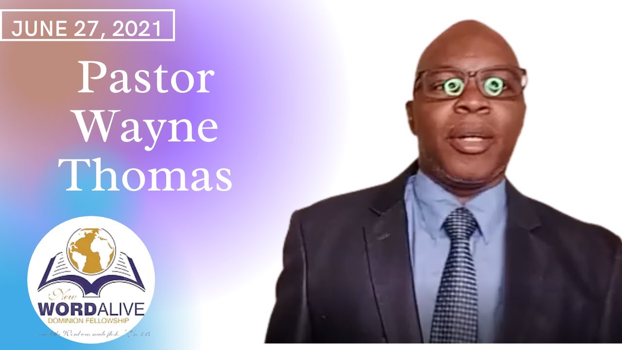 Pastor Wayne Thomas - Word Alive Dominion Fellowship Trinidad - YouTube