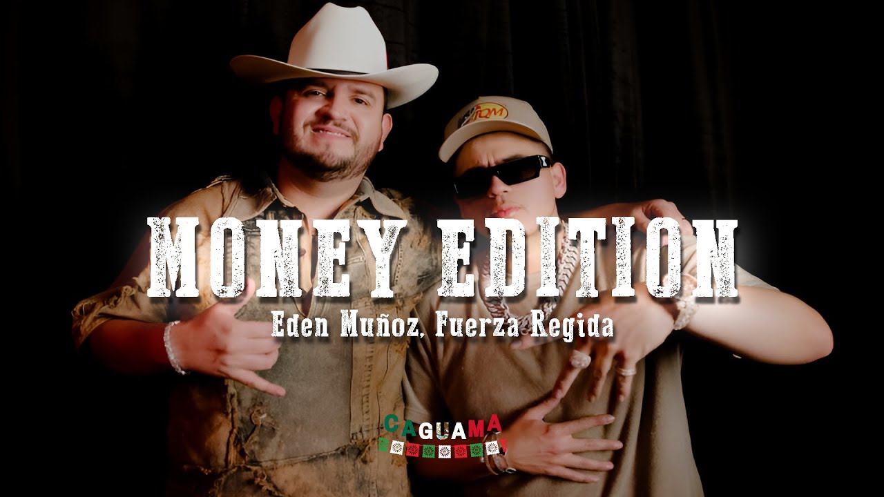 Eden Muñoz, Fuerza Regida - MONEY EDITION (Letra/Lyrics) - YouTube
