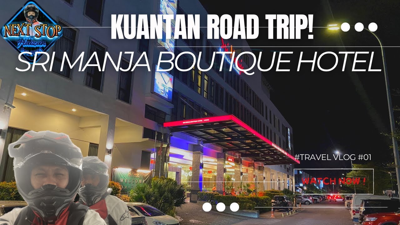 SRI MANJA BOUTIQUE HOTEL KUANTAN - YouTube
