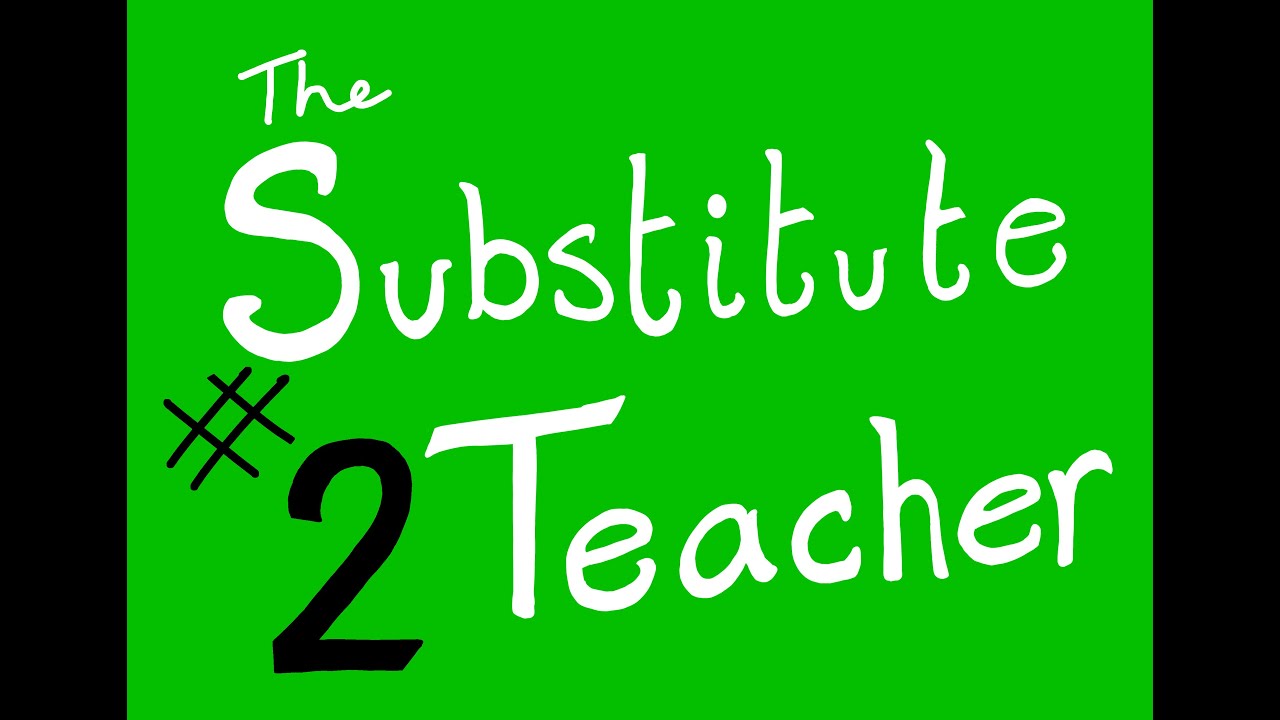 Substitute Teacher animation - pt2 - YouTube