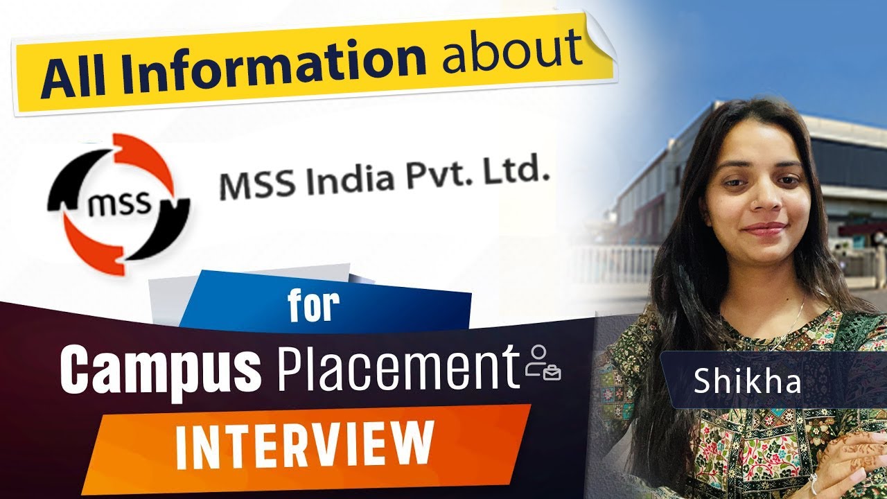 All information about MSS India Pvt. Ltd. for Campus Placement ...