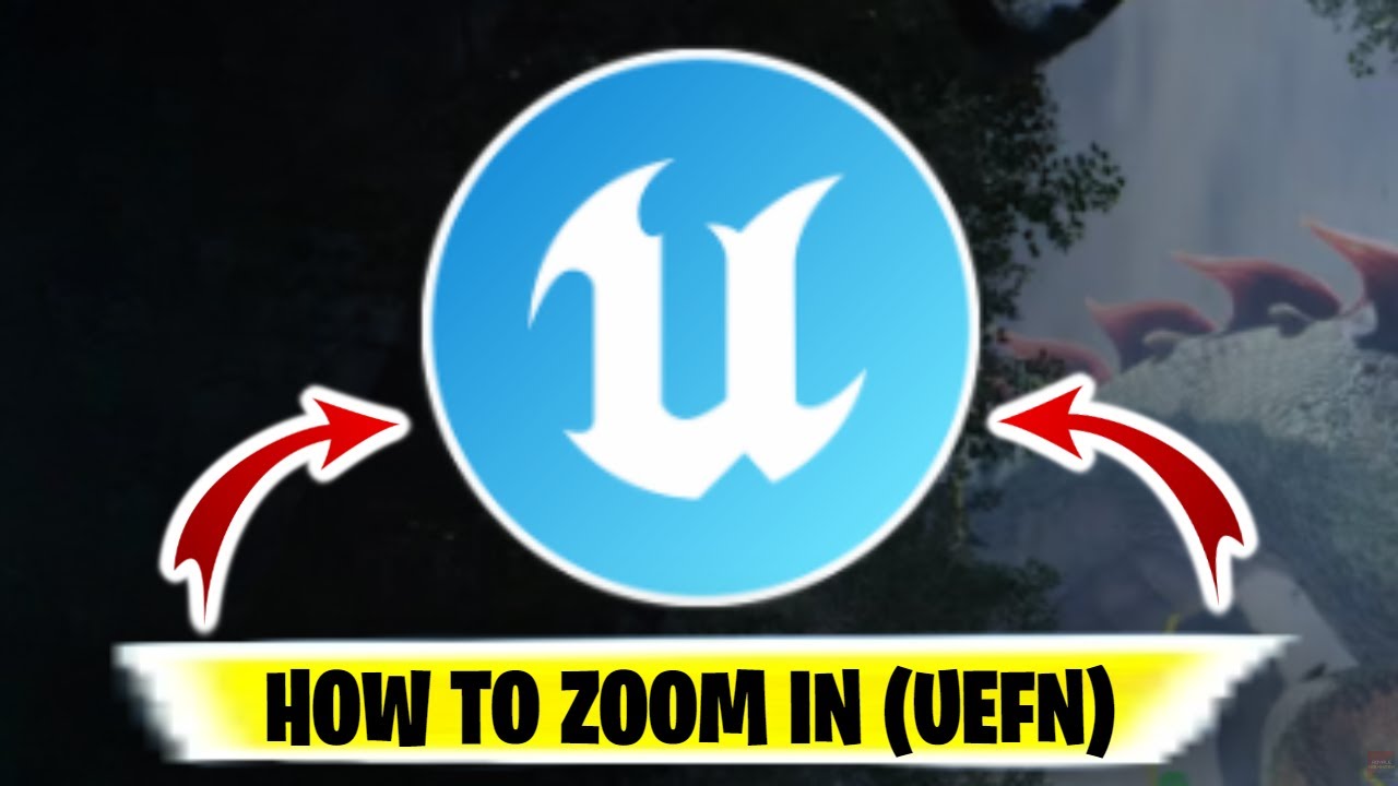 How to ZOOM IN in UEFN - Fortnite Creative 2.0 / Unreal Editor for ...