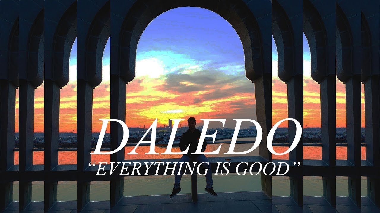 DALEDO - Everything is Good (Prod. GC) Lyric Video - YouTube