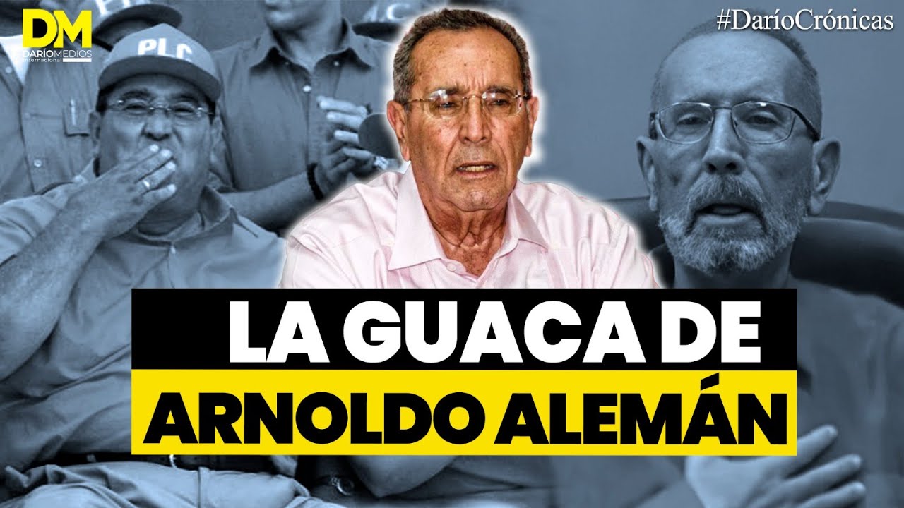 🔴⚠️ “La Guaca” de Arnoldo Alemán - YouTube